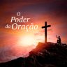 O poder da oração + 10 Orações 27/06/2025