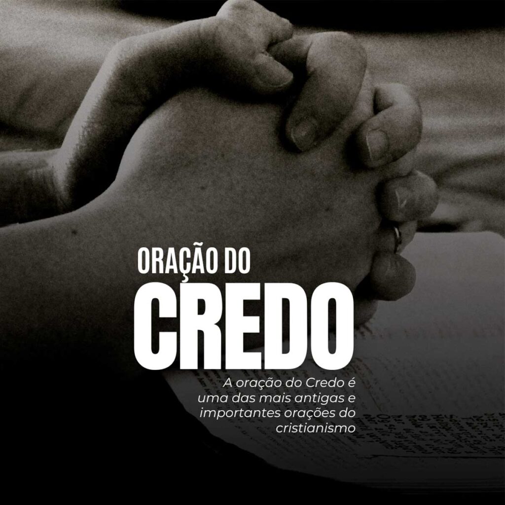 Aprenda a Oração do Credo Hoje 20/10/2025